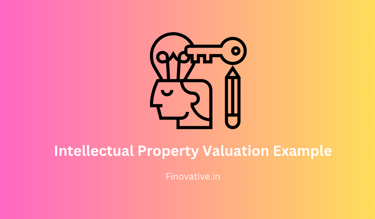 Intellectual Property Valuation Example - Finovative Intellectual Property Valuation Example - Finovative